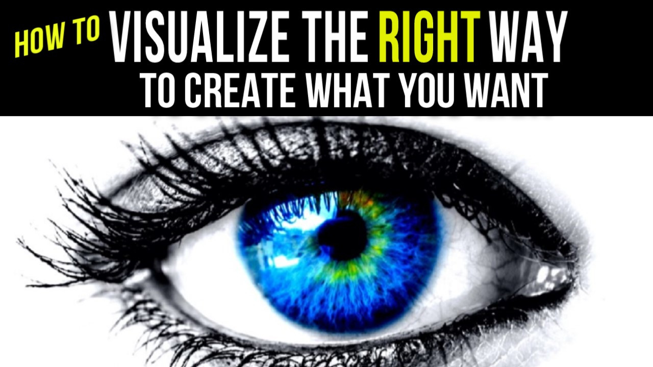 How to Accelerate Your Manifestations With Visualizations
